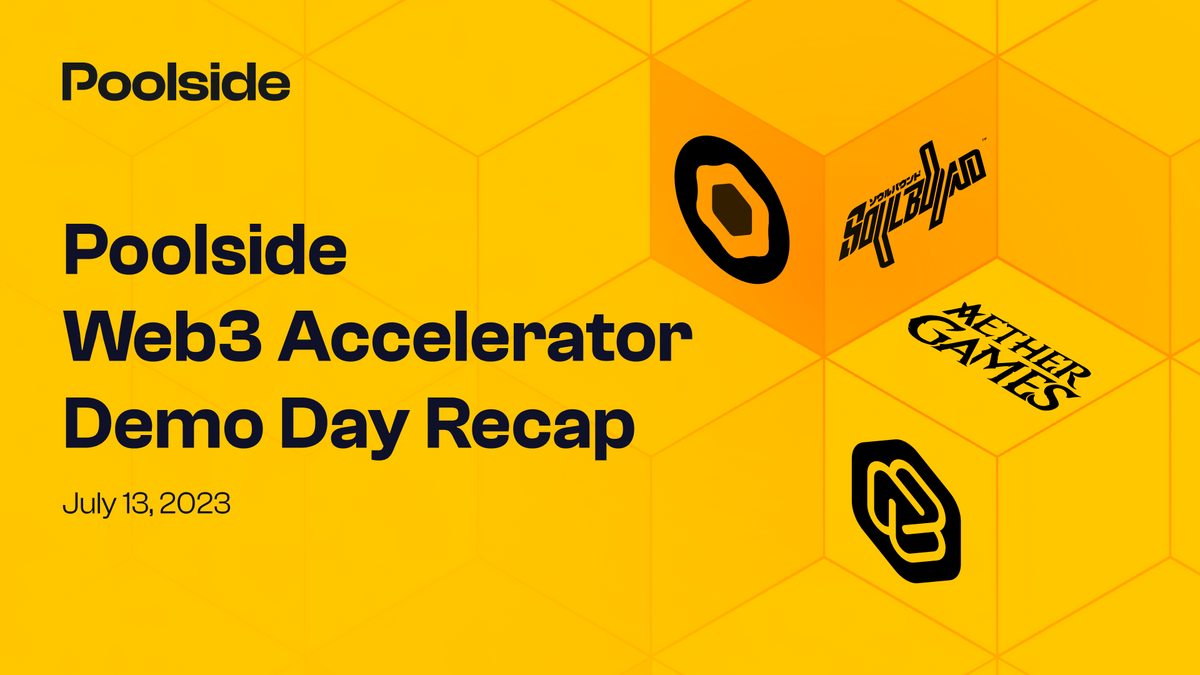 Poolside Web3 Accelerator Demo Day Recap